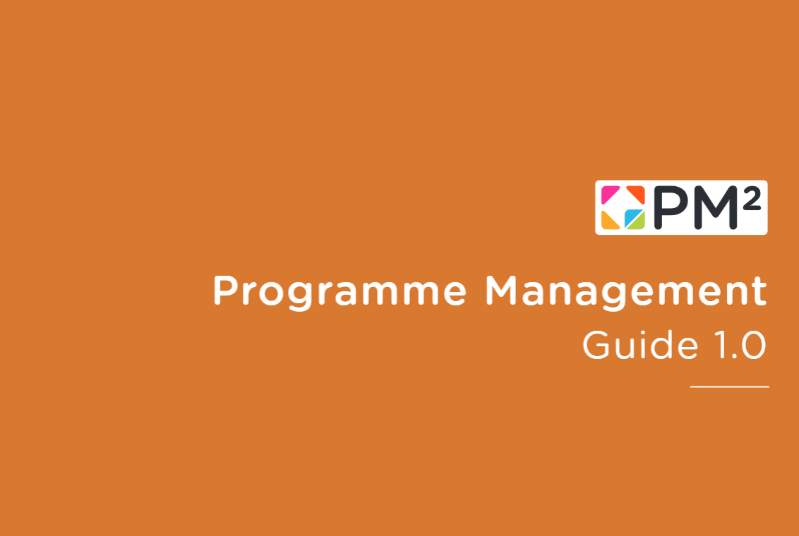 The first PM² Programme Management Methodology Guide is now available ...